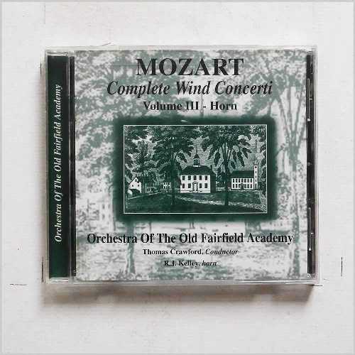 タイトル: Mozart: Complete Wind Concerti, Vol. III - Hornアーティスト: Wolfgang Amadeus Mozart; Orchestra Of The Old Fairfield Aca...