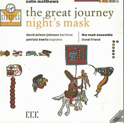 タイトル: Colin Matthews: The Great Journey; Fuga; Night's Maskアーティスト: Colin Matthews; David Wilson-Johnson; Patricia Kwella...