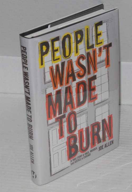 タイトル: People Wasn't Made to Burn: A True Story of Race, Murder, and Justice in Chicago著者: Joe Allen出版社: Haymarket Books出...