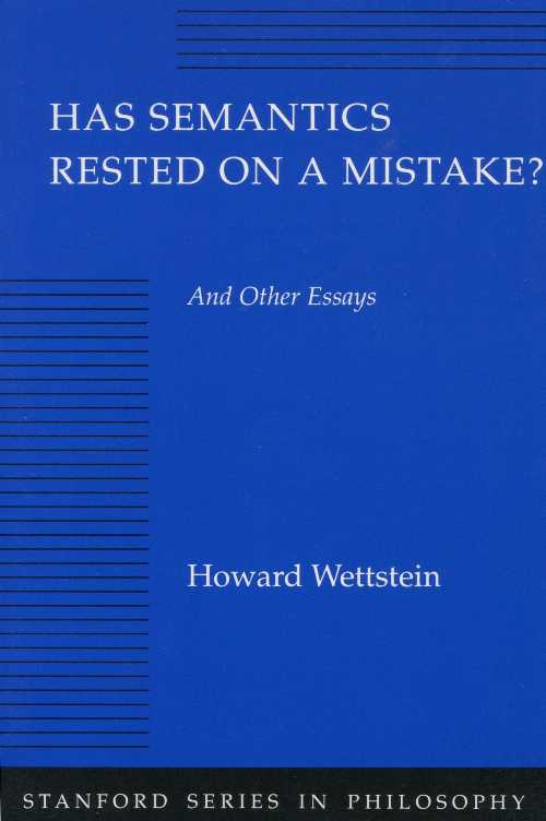 タイトル: Has Semantics Rested on a Mistake? and Other Essays著者: Howard Wettstein出版社: Stanford University Press出版日: 1991年04月...