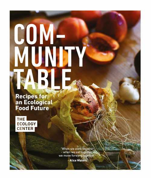 タイトル: Community Table: Recipes for an Ecological Food Future著者: The Ecology Center出版社: powerHouse Books出版日: 2018年11月20日古...