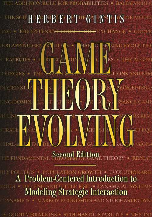 タイトル: Game Theory Evolving: A Problem-Centered Introduction to Modeling Strategic Interaction - Second Edition (Revised)...