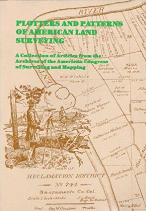 タイトル: Plotters and Patterns of American Land Surveying: A Collection of Articles from the Archives of the American Congr...