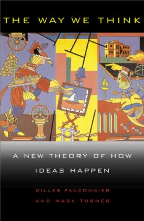 タイトル: Way We Think: Conceptual Blending and the Mind's Hidden Complexities著者: Gilles Fauconnier出版社: Basic Books出版日: 2002...