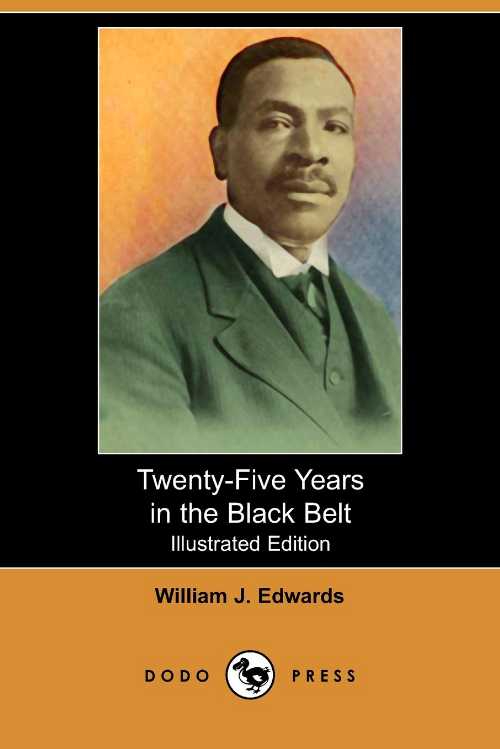 タイトル: Twenty-Five Years in the Black Belt (Illustrated Edition) (Dodo Press)著者: William J Edwards出版社: Dodo Pr出版日: 2009年0...