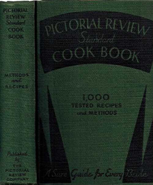 タイトル: Pictorial Review Standard Cook Book, Special 1931 Edition, Methods of Preparing and Cooking Over 1000 Appetizing D...