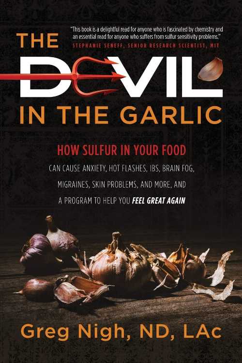 タイトル: Devil in the Garlic: How Sulfur in Your Food Can Cause Anxiety, Hot flashes, IBS, Brain Fog Migraines, Skin Proble...