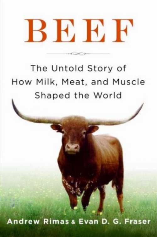 タイトル: Beef: The Untold Story of How Milk, Meat, and Muscle Shaped the World著者: Evan Rimas, Andrew; Fraser出版社: William Mo...
