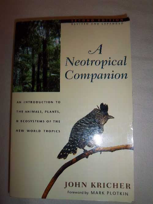 タイトル: Neotropical Companion: An Introduction to the Animals, Plants, and Ecosystems of the New World Tropics - Revised a...