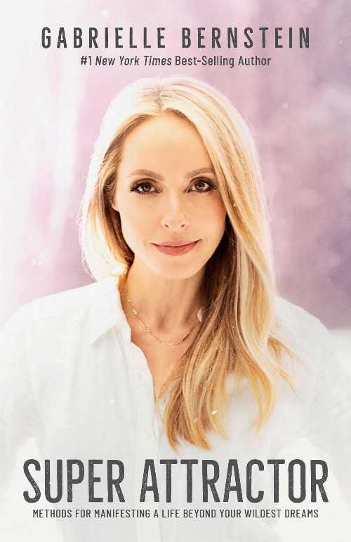 タイトル: Super Attractor: Methods for Manifesting a Life Beyond Your Wildest Dreams著者: Gabrielle Bernstein出版社: Hay House In...