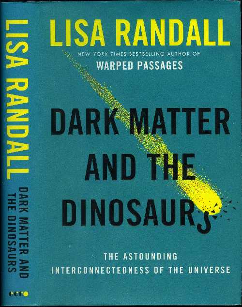 タイトル: Dark Matter and the Dinosaurs: The Astounding Interconnectedness of the Universe著者: Lisa Randall出版社: Ecco出版日: 2015...