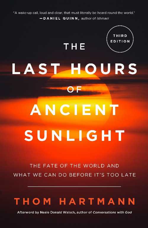 タイトル: Last Hours of Ancient Sunlight: Revised and Updated Third Edition: The Fate of the World and What We Can Do Before...
