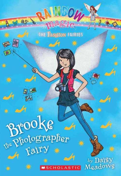 タイトル: The Fashion Fairies #6: Brooke the Photographer Fairy: A Rainbow Magic Book (6)著者: Daisy Meadows出版社: Scholastic Pa...