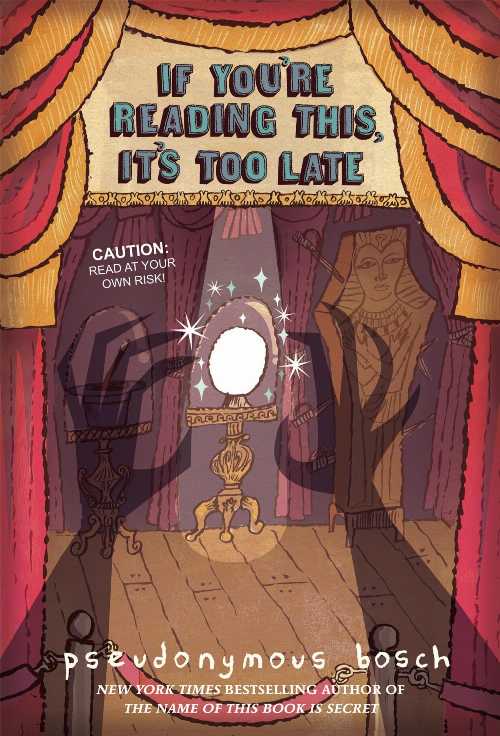 タイトル: If You're Reading This, It's Too Late著者: Pseudonymous Bosch出版社: Little, Brown Books for Young Readers出版日: 2009年09月...
