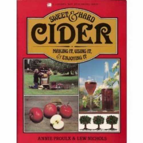 タイトル: Sweet & Hard Cider: Making It, Using It, & Enjoying It著者: Annie Proulx出版社: Garden Way Pub Co出版日: 1984年10月01日古本非常に良...