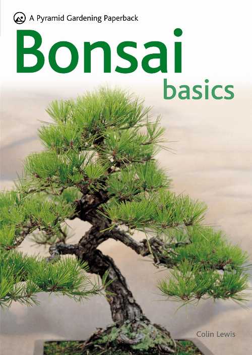 タイトル: Bonsai Basics - A Comprehensive Guide to Care and Cultivation: A Pyramid Paperback著者: Colin Lewis出版社: Hamlyn出版日: 2...