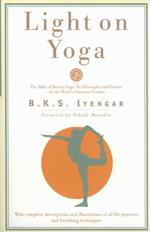 タイトル: Light on Yoga: The Bible of Modern Yoga - Its Philosophy and Practice - By the World's Foremost Teacher (Revised)著...
