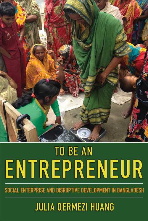 タイトル: To Be an Entrepreneur: Social Enterprise and Disruptive Development in Bangladesh著者: Julia Qermezi Huang出版社: Corne...