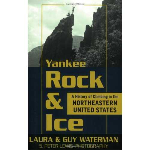タイトル: Yankee Rock & Ice: A History of Climbing in the Northeastern United States著者: Laura Waterman出版社: UNKNO出版日: 2001年12...