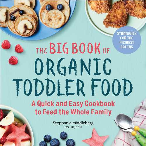 タイトル: Big Book of Organic Toddler Food: A Quick and Easy Cookbook to Feed the Whole Family著者: Stephanie Middleberg MS Rd...
