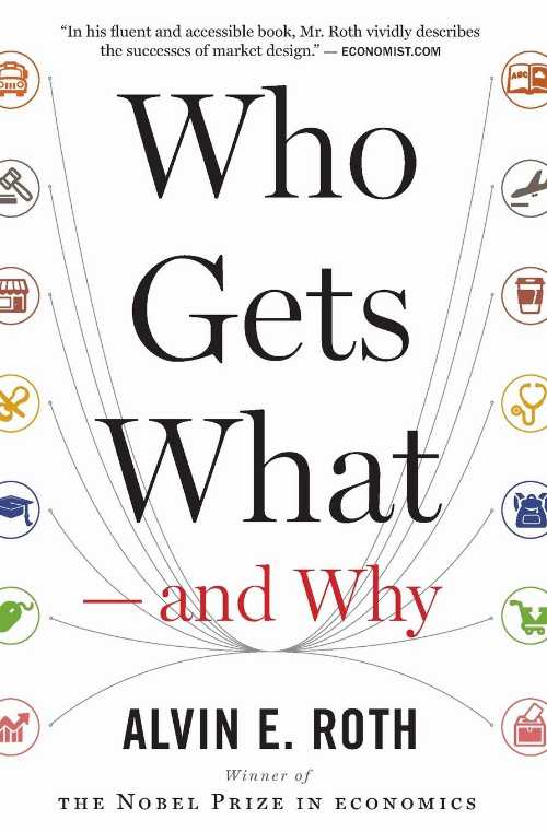 タイトル: Who Gets What -- And Why: The New Economics of Matchmaking and Market Design著者: Alvin E Roth出版社: Eamon Dolan/Marin...