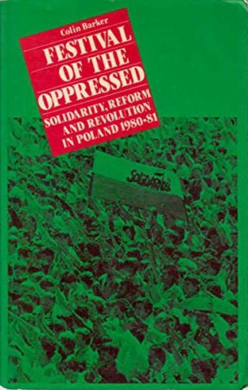 タイトル: Festival of the oppressed: Solidarity, reform, and revolution in Poland, 1980-81著者: Colin Barker出版社: Bookmarks出版日:...