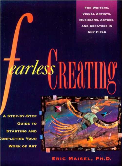 タイトル: Fearless Creating: A Step-by-Step Guide to Starting and Completing Your Work of Art (Revised)著者: Eric Maisel出版社: P...