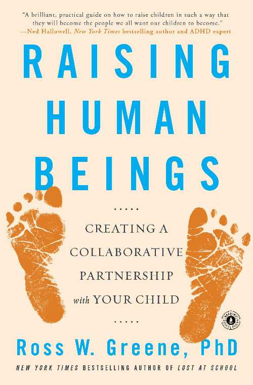 タイトル: Raising Human Beings: Creating a Collaborative Partnership with Your Child著者: Ross W Greene出版社: Scribner出版日: 2017年...