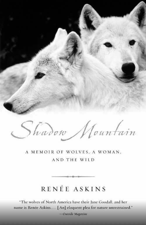 タイトル: Shadow Mountain: A Memoir of Wolves, a Woman, and the Wild著者: Renee Askins出版社: Knopf Doubleday Publishing Group出版日...