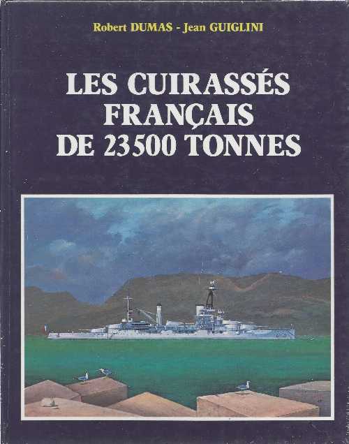 タイトル: Cuirasses Francais de 23.500 Tonnes: Coubet, Jean-Bart, Paris, France, Bretagne, Provence, Lorraine著者: Robert Duma...