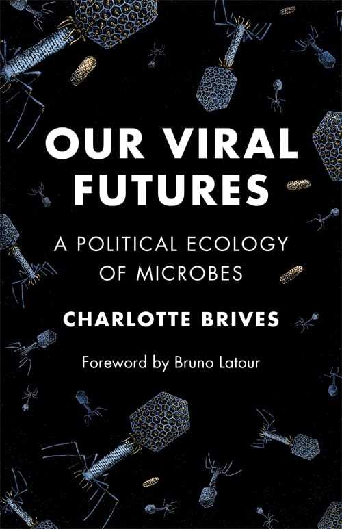 タイトル: Our Viral Futures: A Political Ecology of Microbes著者: Charlotte Brives出版社: Columbia University Press出版日: 2026年02月0...