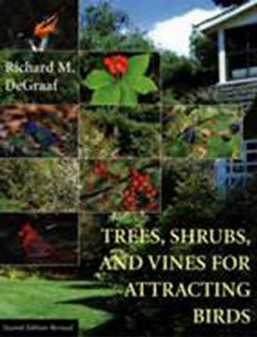 タイトル: Trees, Shrubs, and Vines for Attracting Birds (Revised)著者: Richard M DeGraaf出版社: University Press of New England出版...
