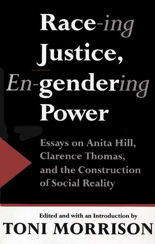 タイトル: Race-ing Justice, En-gendering Power: Essays on Anita Hill, Clarence Thomas, and the Construction of Social Realit...