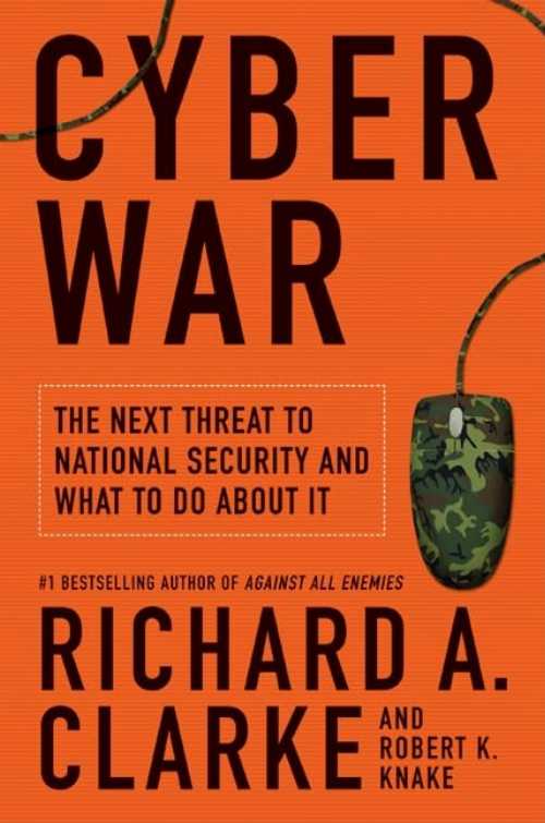 タイトル: Cyber War: The Next Threat to National Security and What to Do about It著者: Richard A Clarke出版社: Ecco出版日: 2010年04月2...