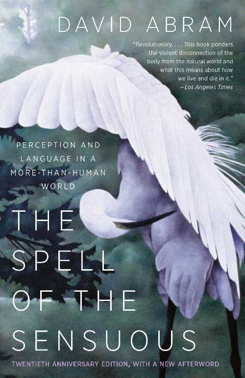 タイトル: Spell of the Sensuous: Perception and Language in a More-Than-Human World著者: David Abram出版社: Vintage出版日: 1997年02月2...