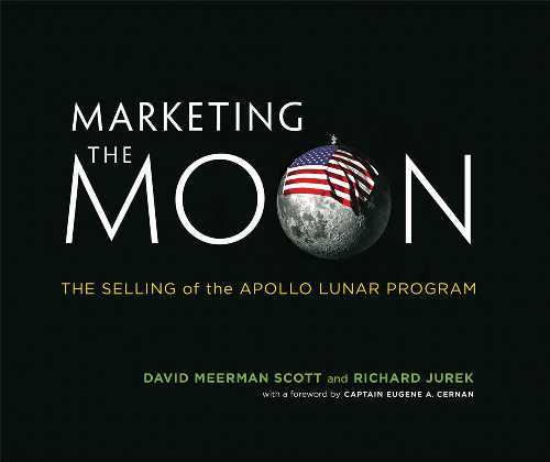 タイトル: Marketing the Moon: The Selling of the Apollo Lunar Program著者: David Meerman Scott出版社: The MIT Press出版日: 2014年02月2...