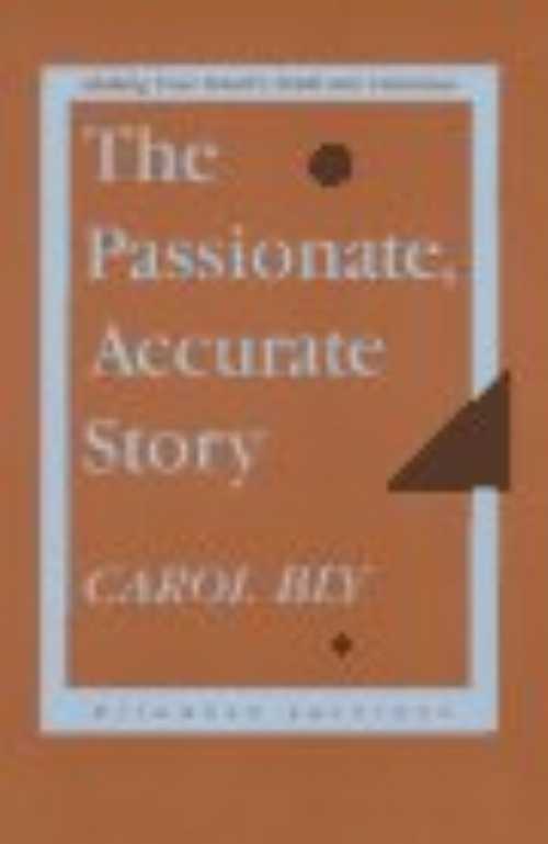 タイトル: Passionate, Accurate Story: Making Your Heart's Truth Into Literature著者: Carol Bly出版社: Milkweed Editions出版日: 1990年...