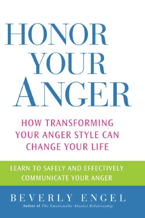 タイトル: Honor Your Anger: How Transforming Your Anger Style Can Change Your Life著者: Beverly Engel出版社: Wiley出版日: 2004年10月22...