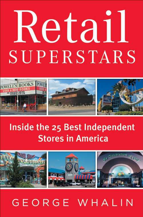 タイトル: Retail Superstars: Inside the 25 Best Independent Stores in America著者: George Whalin出版社: Portfolio Hardcover出版日: 2...