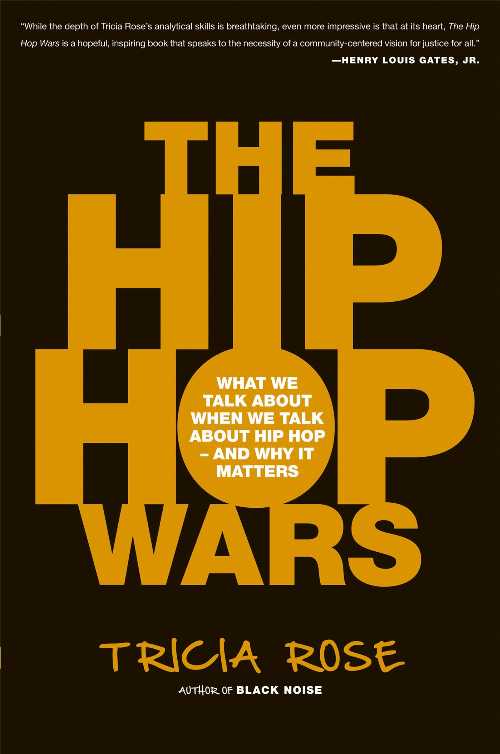 タイトル: Hip Hop Wars: What We Talk about When We Talk about Hip Hop--And Why It Matters著者: Tricia Rose出版社: Basic Books出版日:...