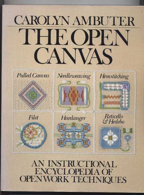 タイトル: Open Canvas: An Instrctional Encyclopedia of Openwork Techniques著者: Carolyn Ambuter出版社: Workman Pub Co出版日: 1982年12...