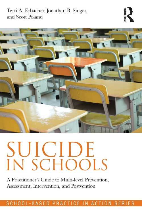タイトル: Suicide in Schools: A Practitioner's Guide to Multi-Level Prevention, Assessment, Intervention, and Postvention著者:...