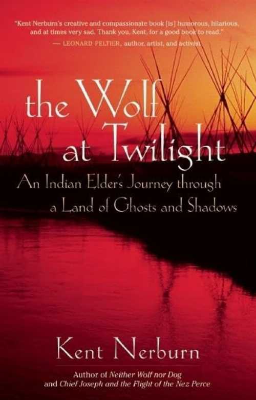タイトル: Wolf at Twilight: An Indian Elder's Journey Through a Land of Ghosts and Shadows著者: Kent Nerburn出版社: New World Lib...