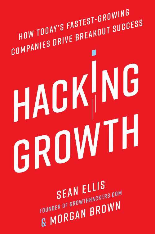 タイトル: Hacking Growth: How Today's Fastest-Growing Companies Drive Breakout Success著者: Sean Ellis出版社: Crown Currency出版日: ...