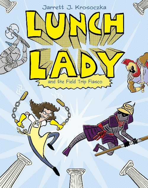 タイトル: Lunch Lady and the Field Trip Fiasco: Lunch Lady #6著者: Jarrett J Krosoczka出版社: Knopf Books for Young Readers出版日: 2...