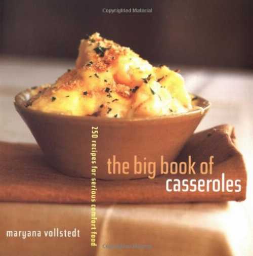 タイトル: Big Book of Casseroles: 250 Recipes for Serious Comfort Food著者: Maryana Vollstedt出版社: Chronicle Books出版日: 1999年10月...