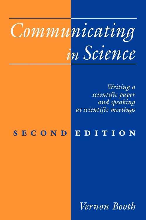 タイトル: Communicating in Science: Writing a Scientific Paper and Speaking at Scientific Meetings (Revised)著者: Vernon Booth...