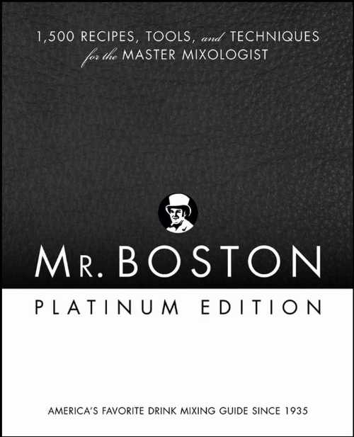 タイトル: Mr. Boston Platinum Edition: 1,500 Recipes, Tools, and Techniques for the Master Mixologist著者: Mr Boston出版社: Wiley...