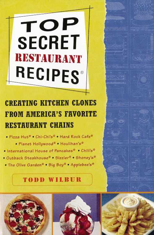 タイトル: Top Secret Restaurant Recipes: Creating Kitchen Clones from America's Favorite Restaurant Chains: A Cookbook著者: To...