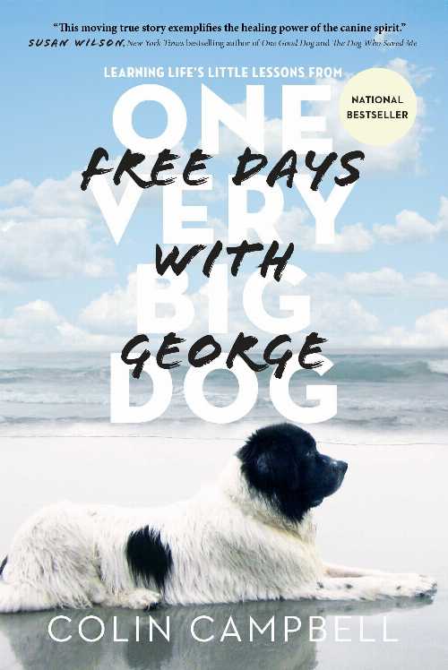 タイトル: Free Days with George: Learning Life's Little Lessons from One Very Big Dog著者: Colin Campbell出版社: Anchor Canada出版日...